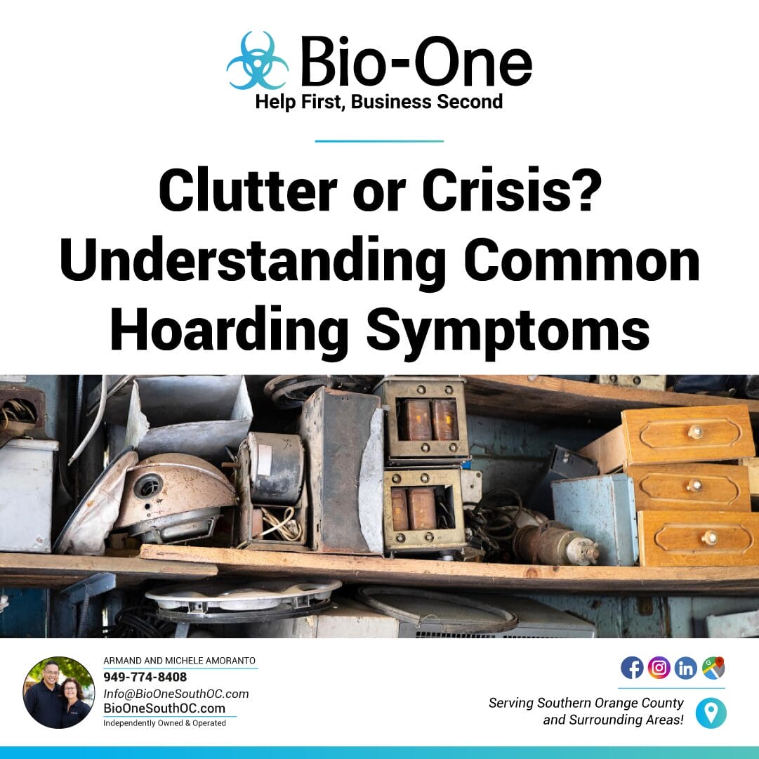 Clutter or Crisis? Understanding Common Hoarding Symptoms - Bio-One of South OC